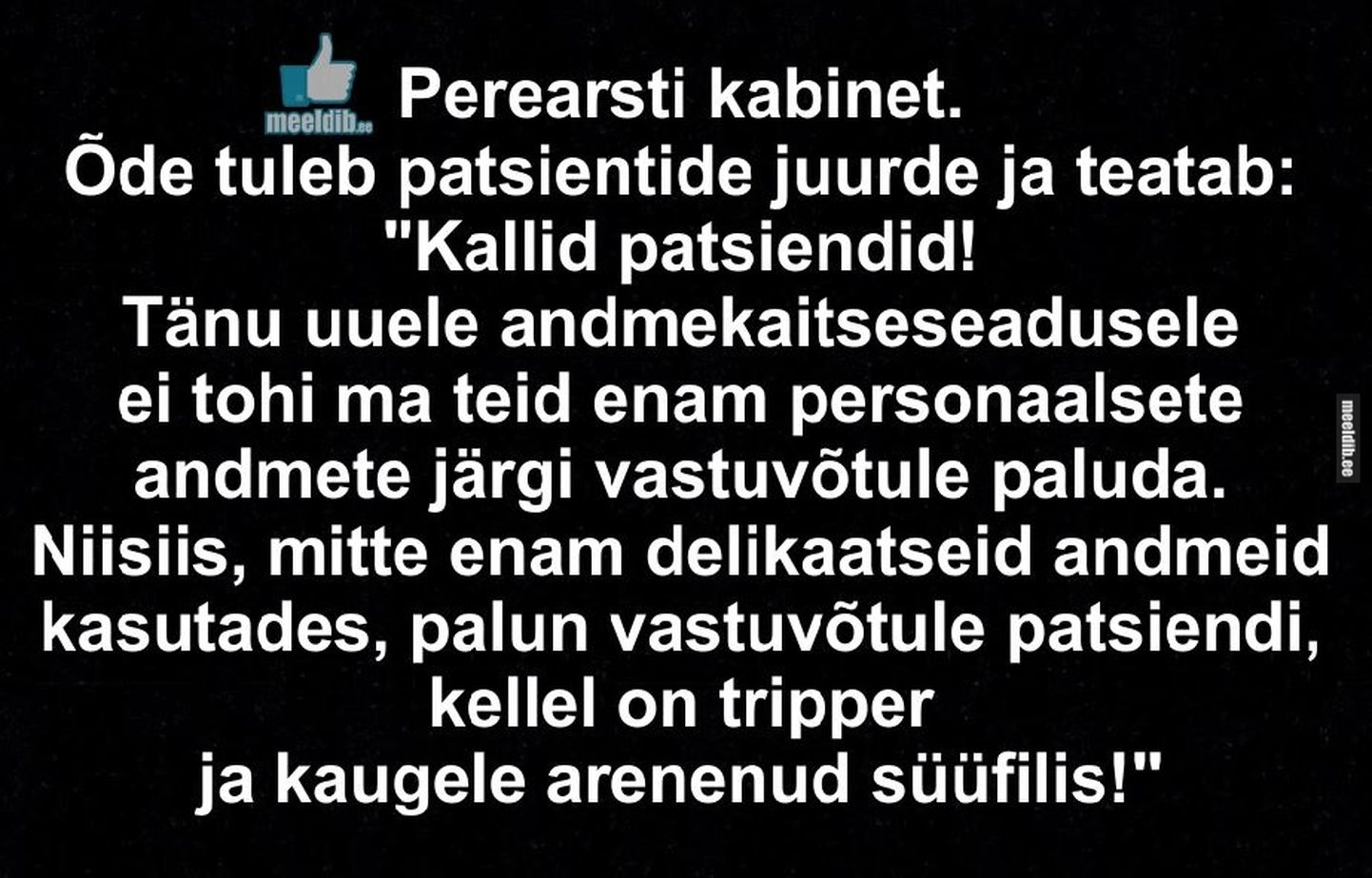 Kallid patsiendid!