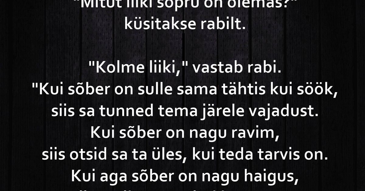 On olemas kolme liiki sõpru