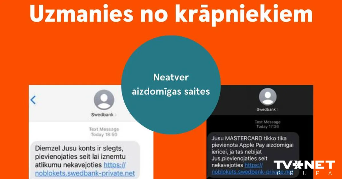 Aktivizējušies krāpnieki, kas izsūta viltus ziņas "Swedbank" vārdā vai ...