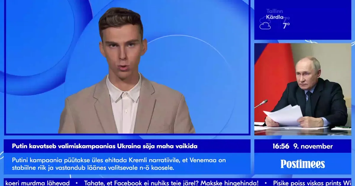 POSTIMEHE TELEUUDISED Putin kavatseb valimiskampaanias Ukraina sõja ...